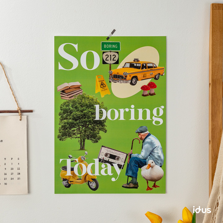 So boring today 포스터 | 아이디어스